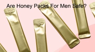 Are Honey Packs For Men's Health Safe?